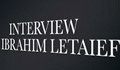 Interview avec Ibrahim Letaief