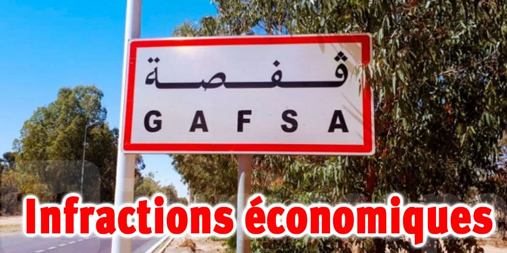 407 infractions économiques relevées durant le mois de février à Gafsa